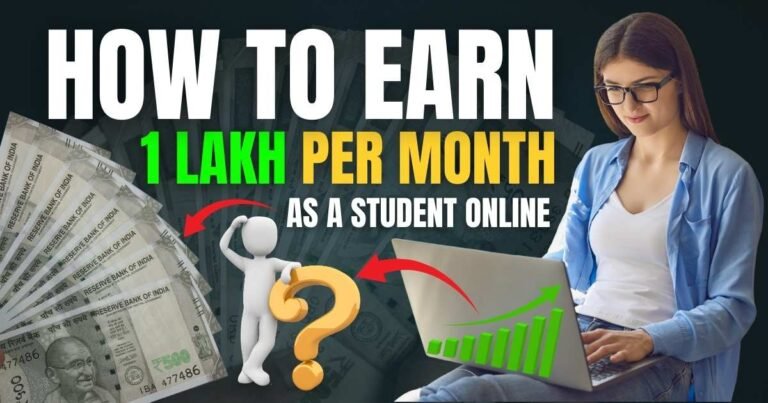 How To Earn 1 Lakh Per Month As A Student Online - Digital Earning Tips ...