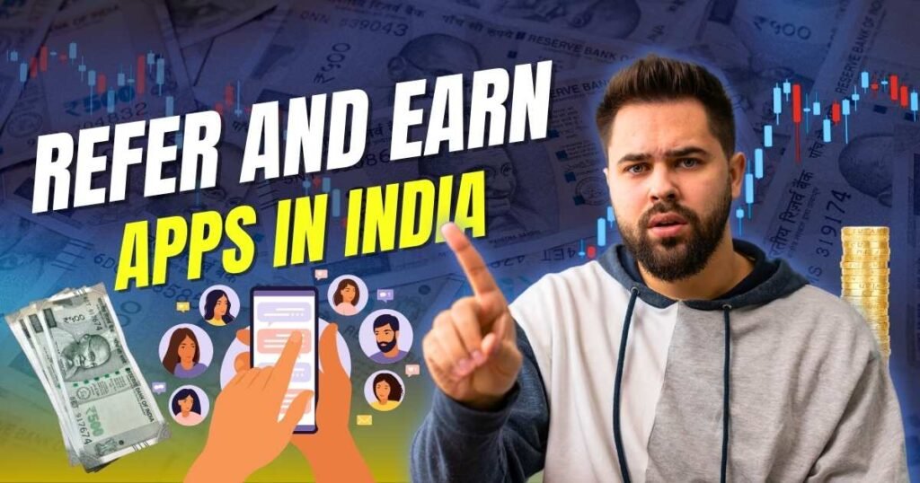 15+ Best Refer and Earn Apps in India (2026)